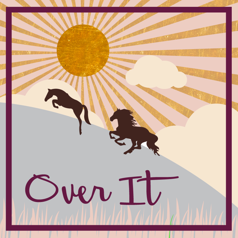 Over it! – Sandy Ribar